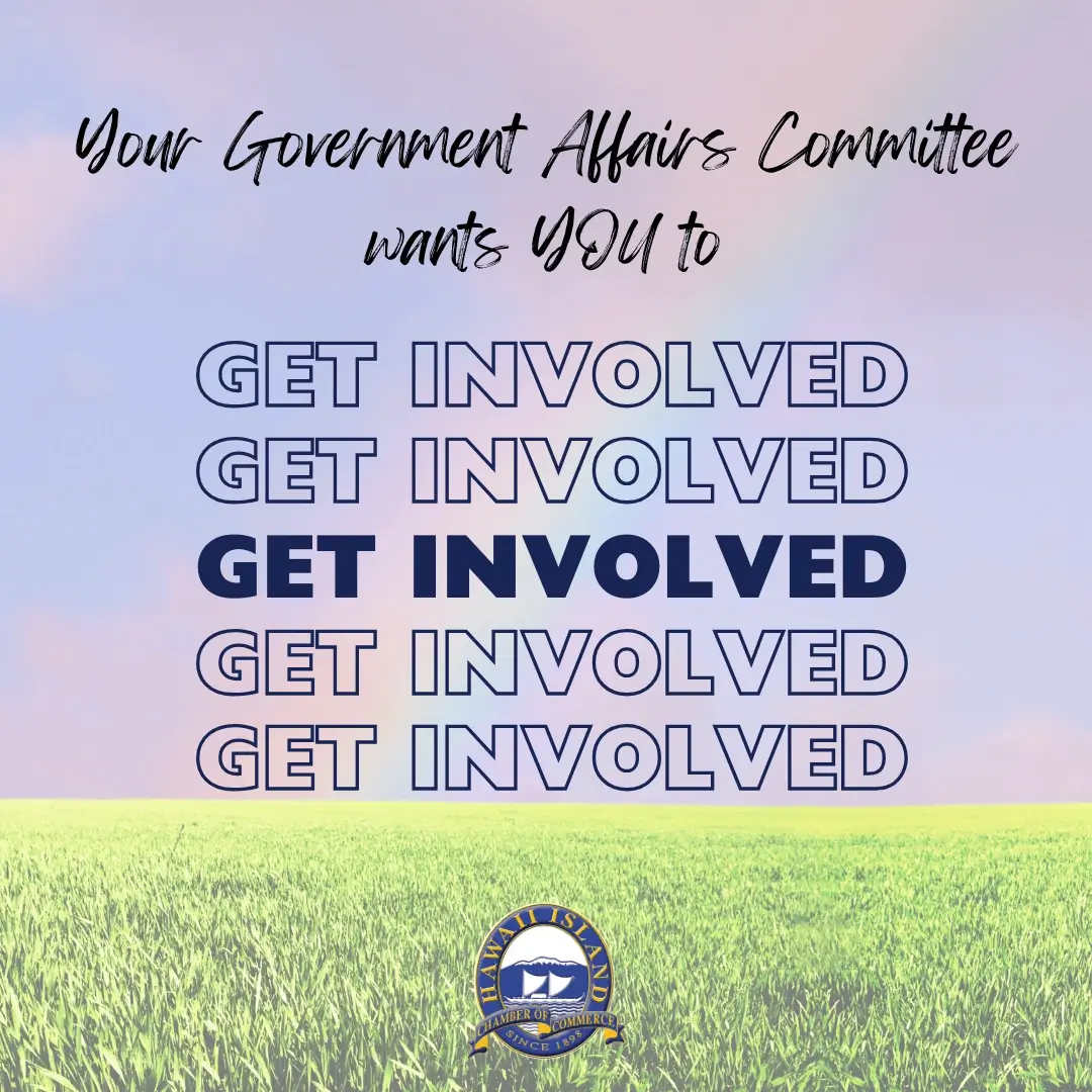 Get Involved in Public Policy! - Hawaii Island Chamber of Commerce